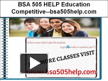 PPT – BSA 505 HELP Education Competitive--bsa505help.com PowerPoint ...