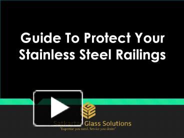 PPT – Guide To Protect Your Stainless Steel Railings PowerPoint ...