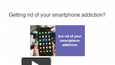 Getting rid of your smartphone addiction? presentation | free to download