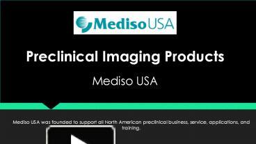 nanoScan MRI 7T| Mediso USA presentation | free to download