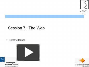 PPT – Session 7 : The Web PowerPoint presentation | free to view - id ...