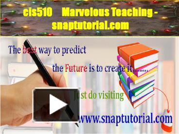 cis510 Marvelous Teaching - snaptutorial.com presentation | free to ...