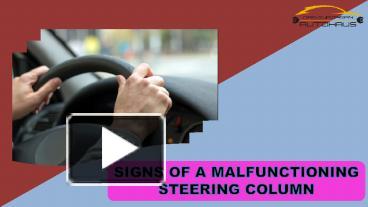 PPT – Signs of a Malfunctioning Steering Column PowerPoint presentation ...
