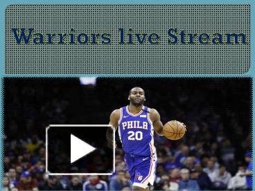PPT – Warriors live Stream PowerPoint presentation | free to download ...