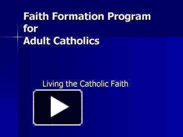 PPT – Faith Formation Program for Adult Catholics PowerPoint ...