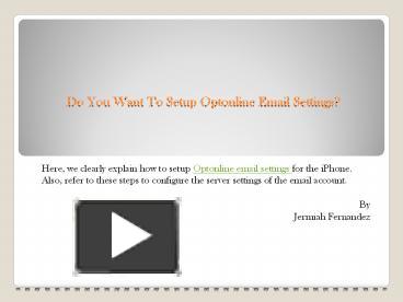Do You Want To Setup Optonline Email Settings? presentation | free to ...