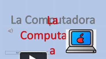La Computadora presentation | free to download