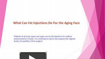 Fat Injections For Buttock Enhancement presentation | free to download
