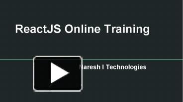 PPT – ReactJS Online Training- Naresh I Technologies PowerPoint ...