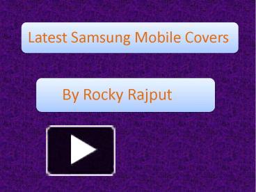 PPT – Latest Samsung Mobile Covers PowerPoint presentation | free to ...