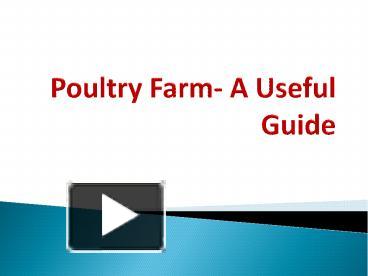 Poultry Farm- A Useful Guide presentation | free to download