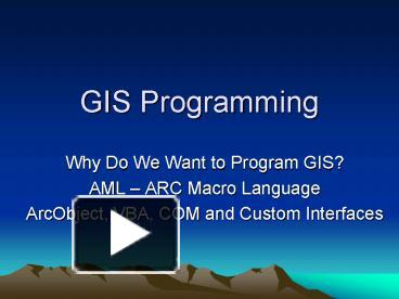 PPT – GIS Programming PowerPoint presentation | free to view - id ...
