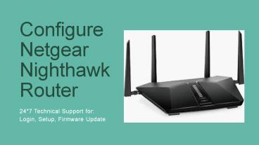 Netgear Nighthawk Routers Setup presentation | free to download