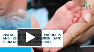 PPT – Install door safety products and keep your children safe from ...