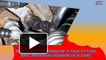 PPT – What are the Signs of a Faulty Fuel Rail Pressure Sensor in a Car ...