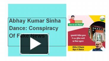 PPT – Abhay Kumar Sinha Dance: Conspiracy Of Fake News PowerPoint ...
