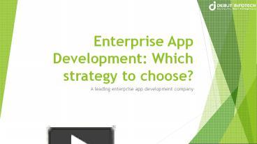 PPT – Enterprise app development which strategy to choose? PowerPoint ...
