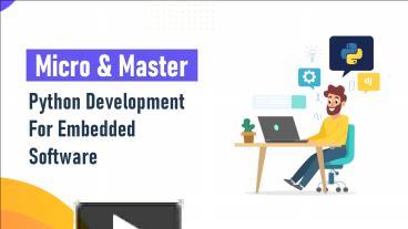 PPT – What is the biggest advantage of Micro python? PowerPoint ...