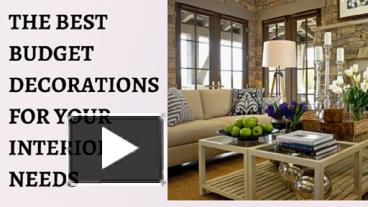 PPT – THE BEST BUDGET DECORATIONS FOR YOUR INTERIOR NEEDS PowerPoint ...