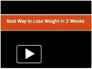 PPT – Easy Way to Lose Weight in 2 Weeks PowerPoint presentation | free ...