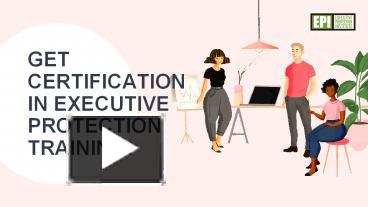 Get certification in executive protection training. presentation | free ...