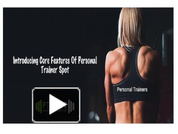 PPT – Introducing Core Features Of Personal Trainer Spot PowerPoint ...