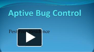 PPT – Aptive Bug Control PowerPoint presentation | free to download ...