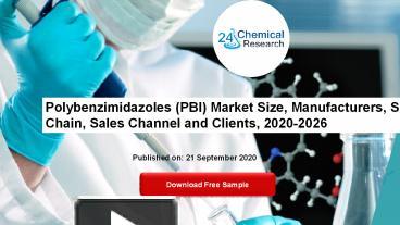 Polybenzimidazoles (PBI) Market Size, Manufacturers, Supply Chain ...