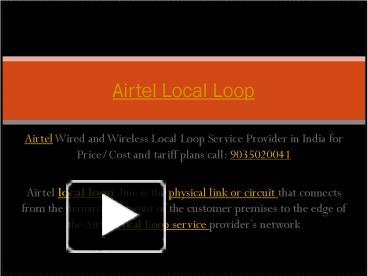 PPT – Airtel Local Loop Service provider in India | Call: 9035020041 ...