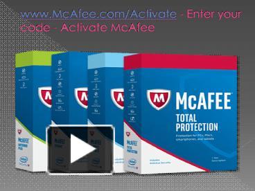PPT – www.McAfee.com/Activate - Enter your code - Activate McAfee ...