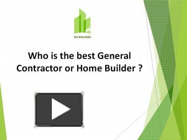 PPT – who is the best of General Contractor and Home Builder PowerPoint ...