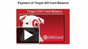 Payment of Target Gift Card Balance presentation | free to download
