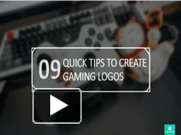 PPT – 09 Quick Tips For Logo Designers To Create Gaming Logos ...