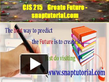 PPT – CJS 215 Greate Future - snaptutorial.com PowerPoint presentation ...