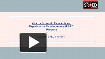 PPT – Alberta Scientific Research and Experimental Development (SR&ED ...