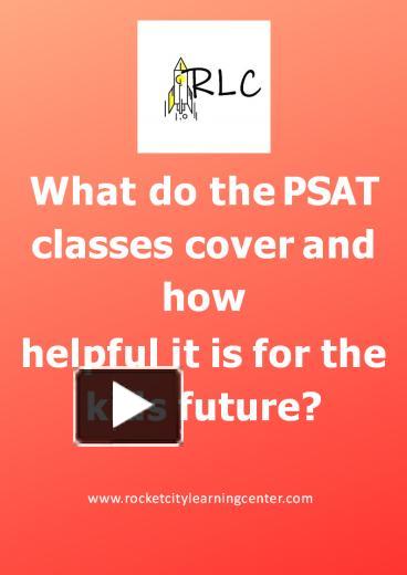 What do the PSAT classes cover and how helpful it is for the kids ...