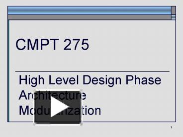 CMPT 275 High Level Design Phase Architecture Modularization ...