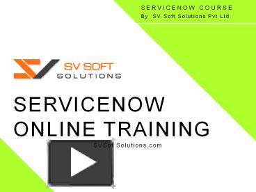 Servicenow Course Online Training by SV Soft Solutions presentation ...