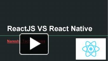 ReactJS VS React Native presentation | free to download