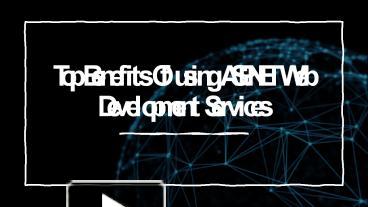 PPT – Top benefits of using asp.net web development services PowerPoint ...