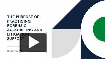 PPT – The Purpose of Practicing Forensic Accounting and Litigation ...