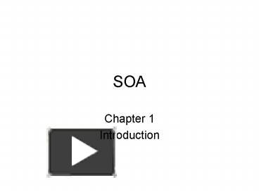 PPT – SOA PowerPoint presentation | free to view - id: 9109a-NDAzM