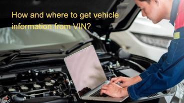 PPT – How to use VIN check UK to identify the originality of the ...