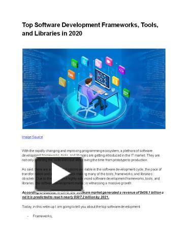 PPT – TOP SOFTWARE DEVELOPMENT FRAMEWORKS, TOOLS, AND LIBRARIES IN 2020 ...