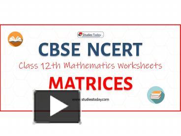 Worksheets for Class 12 Matrices (1) Photo Slideshow | free to download ...