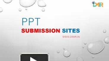 PPT – PPT Submission Sites | High PR PPT Submission Sites | Free Sites ...