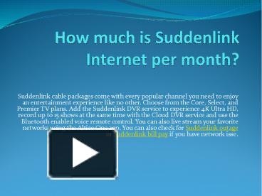 PPT – How much is Suddenlink Internet per month? PowerPoint ...