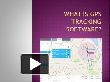 PPT – what is GPS tracking Software PowerPoint presentation | free to ...