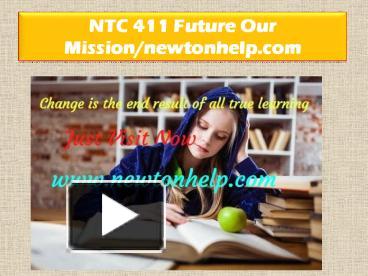 PPT – NTC 411 Future Our Mission/newtonhelp.com PowerPoint presentation ...
