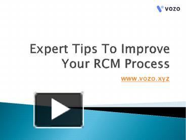 Expert Tips To Improve Your RCM Process presentation | free to download